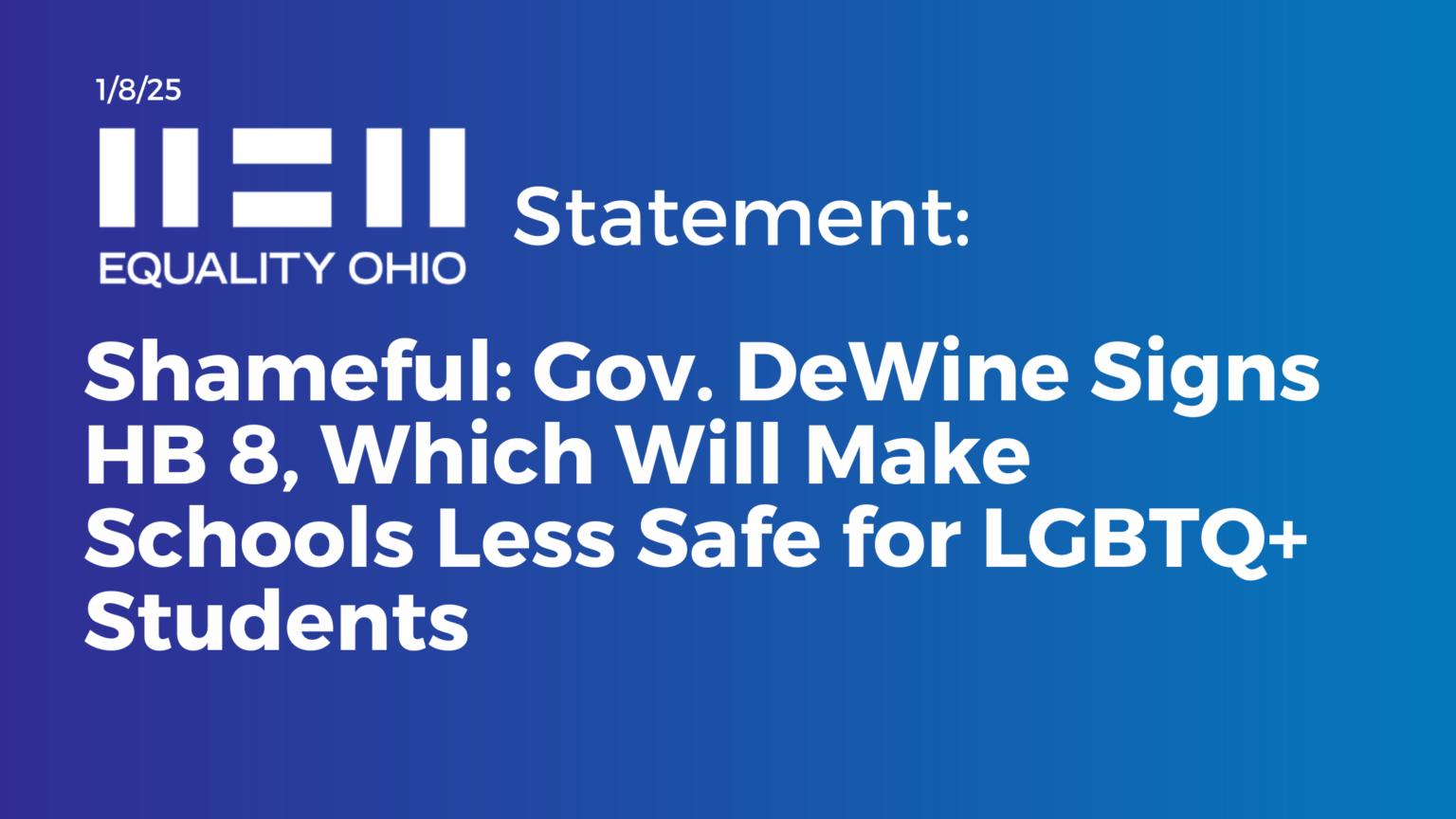 Shameful: Gov. DeWine Signs HB 8, Which Will Make Schools Less Safe for LGBTQ+ Students ...